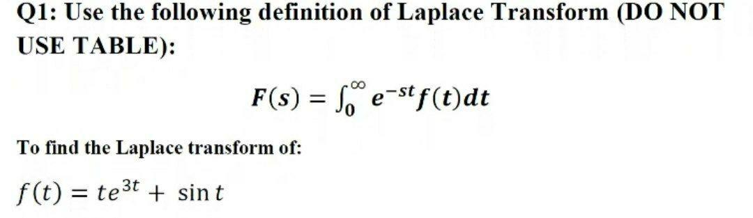 Solved Q1: Use the following definition of Laplace Transform | Chegg.com