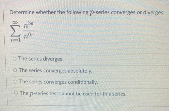 Solved Determine whether the following p-series converges or | Chegg.com
