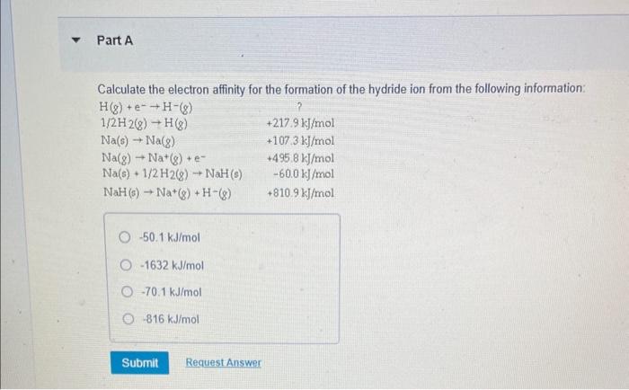 Solved Calculate the electron affinity for the formation of | Chegg.com