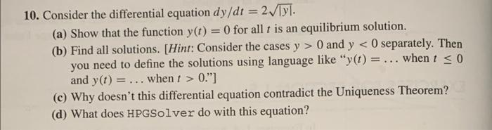 Solved 10. Consider the differential equation dy/dt=2∣y∣. | Chegg.com