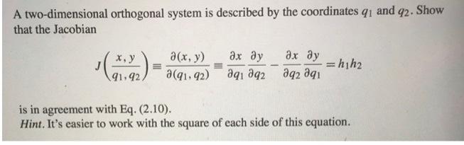 Solved A two-dimensional orthogonal system is described by | Chegg.com