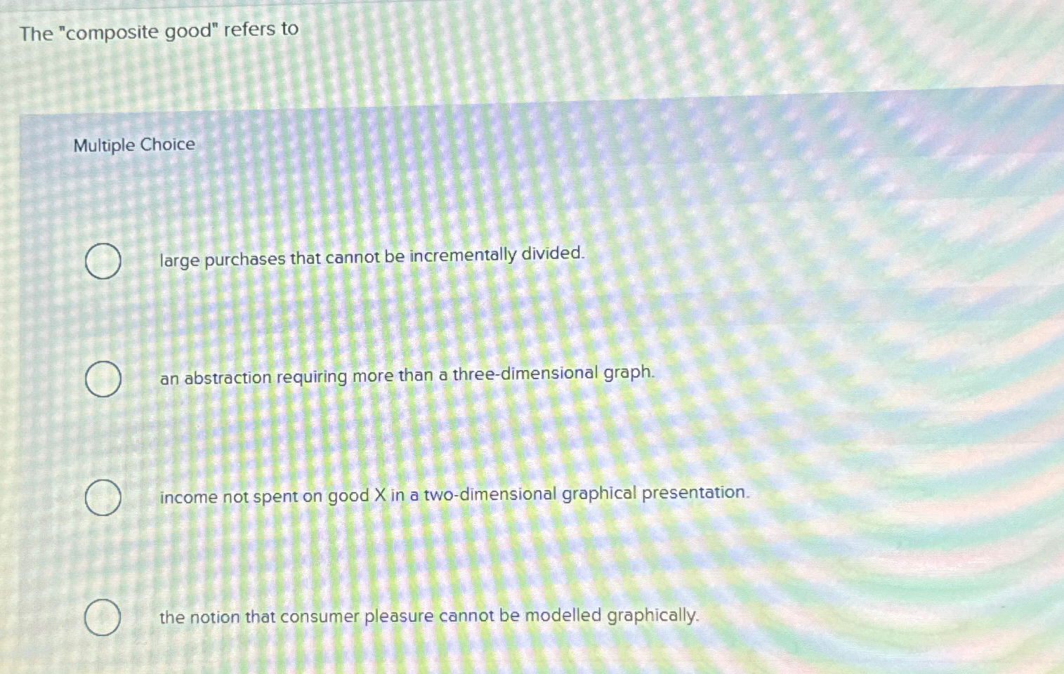 Solved The "composite good" refers toMultiple Choicelarge | Chegg.com