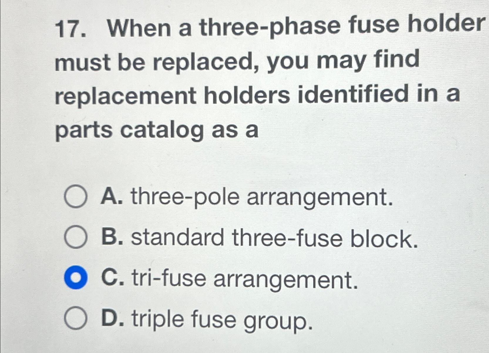 Solved When a three-phase fuse holder must be replaced, you | Chegg.com