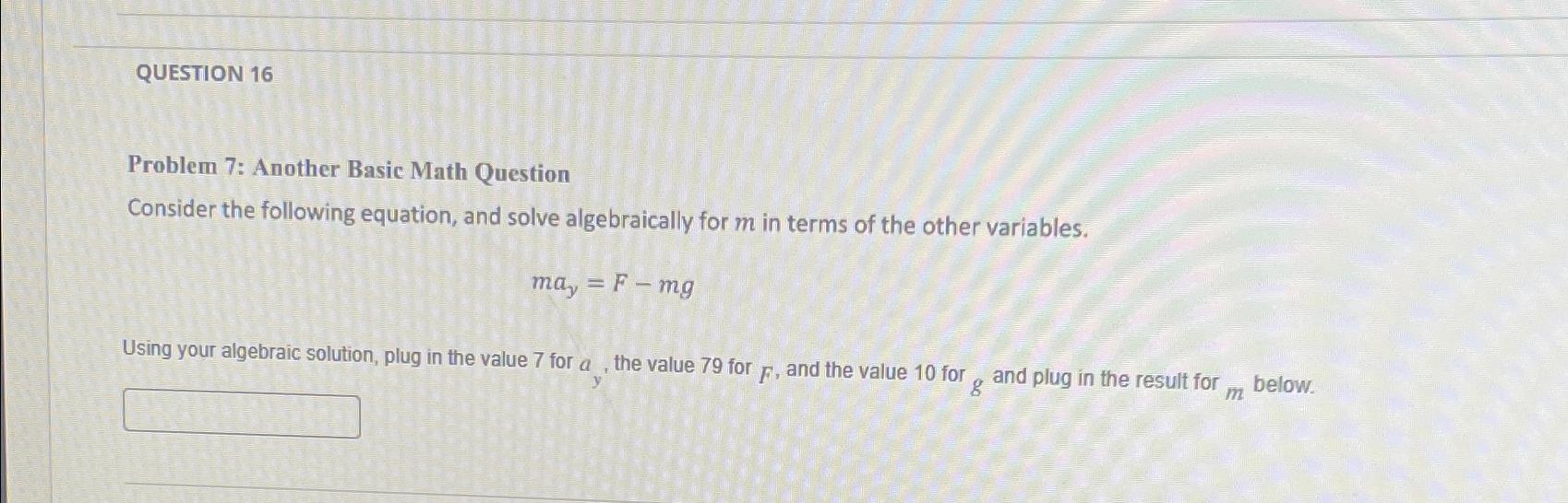 Solved QUESTION 16Problem 7: Another Basic Math | Chegg.com