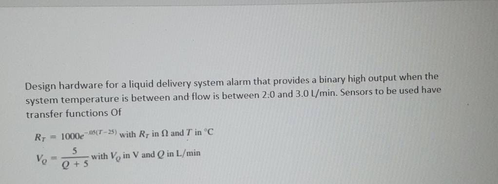 Solved Design hardware for a liquid delivery system alarm | Chegg.com