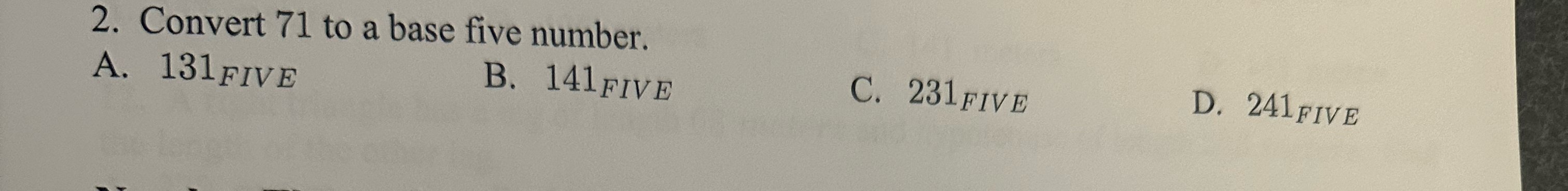 Solved Convert 71 ﻿to a base five | Chegg.com