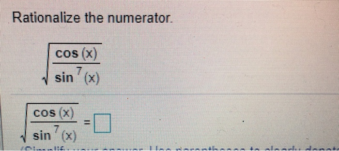 Solved Rationalize the numerator. cos(x) sin?(x) cos(x) - | Chegg.com
