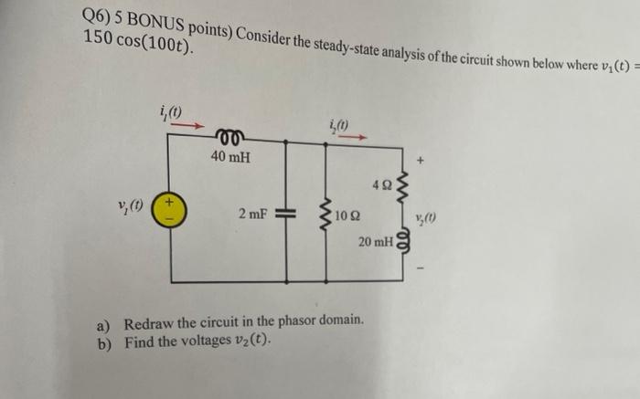 Solved Q6) 5 BONUS points) Consider the steady-state | Chegg.com Solved Q6) 5 BONUS points) Consider the steady-state | Chegg.com