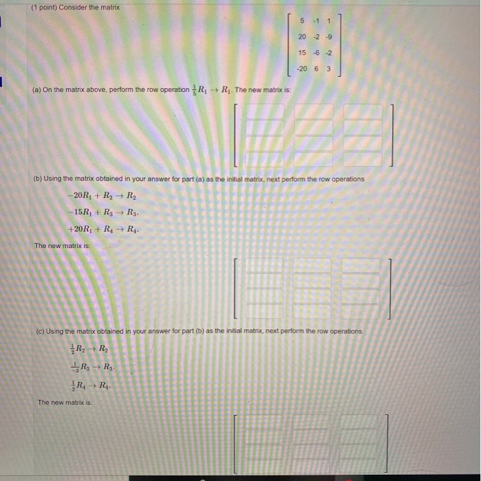 Solved (1 point) Consider the matrix 5 -1 1 20 -2.9 15 6 2 | Chegg.com