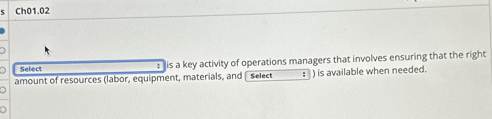 Solved Ch01.02Selectis a key activity of operations managers | Chegg.com