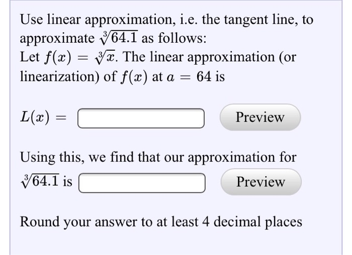 Solved Use differentials or a linear approximation to | Chegg.com