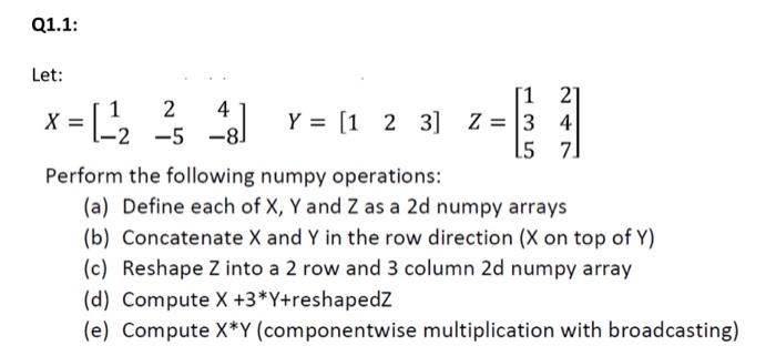 Solved this is Q1.1 can you solve part a,b,c,d,e using | Chegg.com