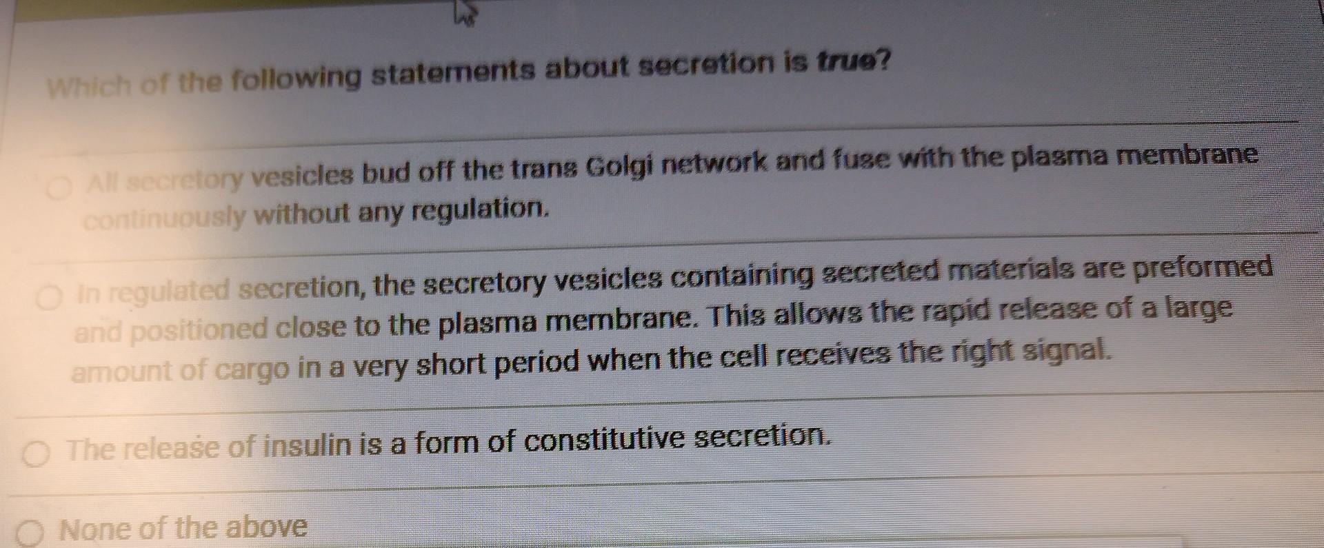 Solved Which of the following statements about secretion is | Chegg.com
