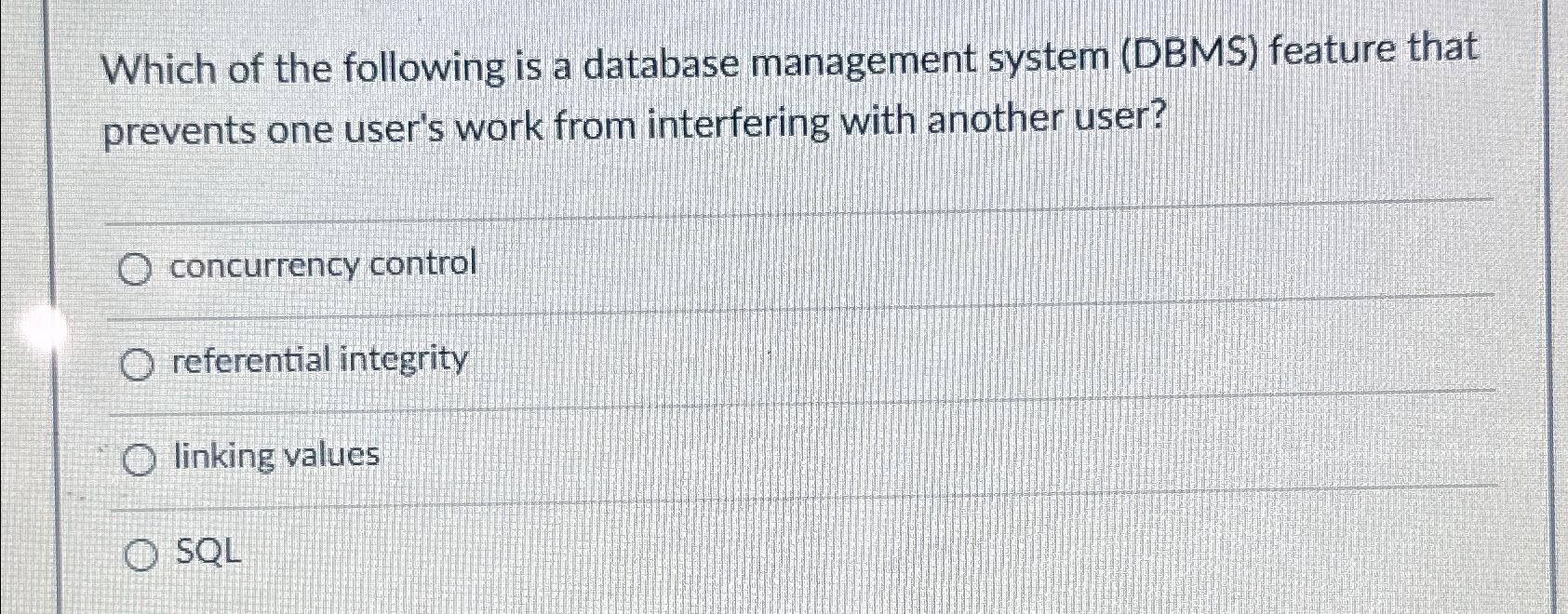 Solved Which of the following is a database management | Chegg.com