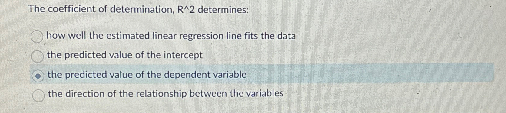 Solved The coefficient of determination, R2 ﻿determines:how | Chegg.com