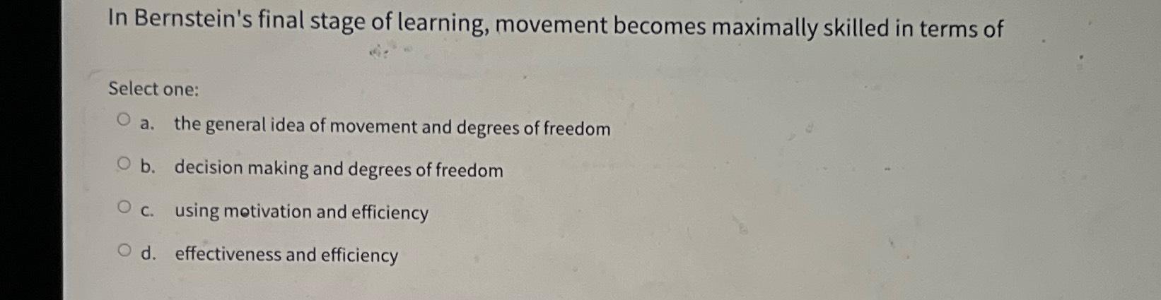 Solved In Bernstein's final stage of learning, movement | Chegg.com