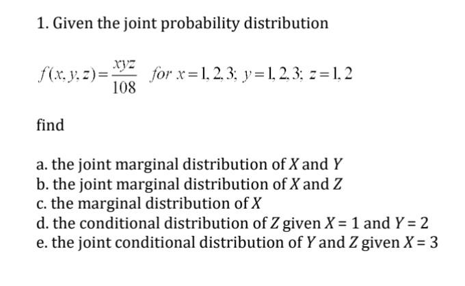 Solved 1. Given the joint probability distribution xyz f(x, | Chegg.com