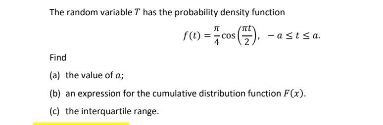 Solved The random variable T has the probability density | Chegg.com