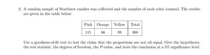 Solved 3. A random sample of Starburst candies was collected | Chegg.com