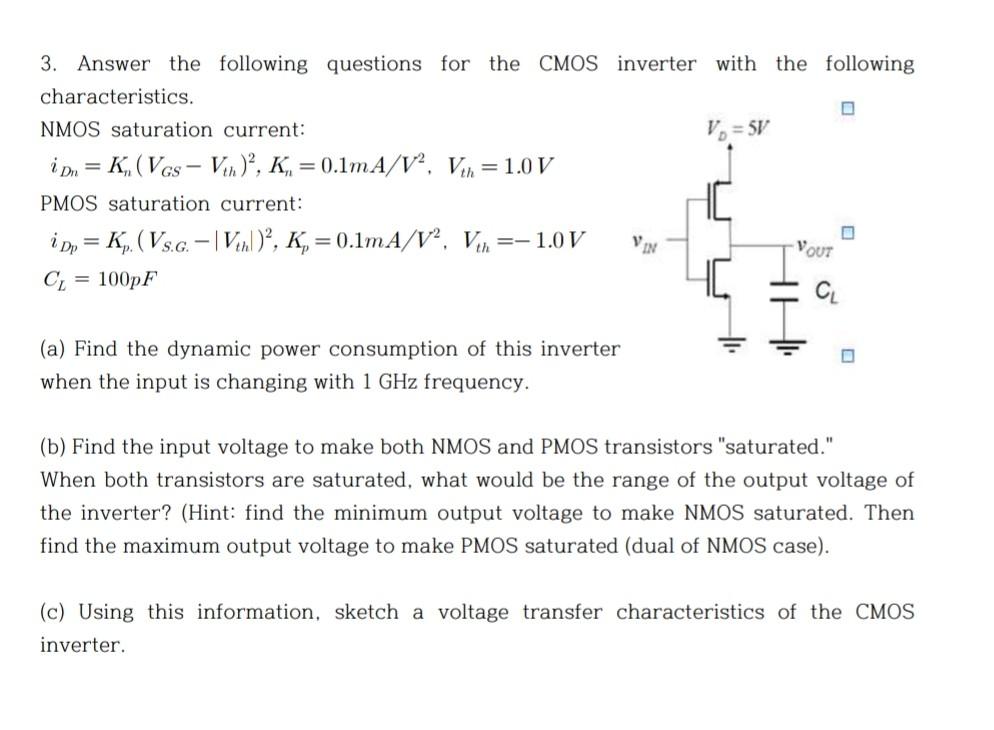 Solved V = 5V 3. Answer the following questions for the CMOS | Chegg.com
