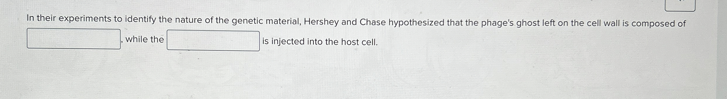 Solved In their experiments to identify the nature of the | Chegg.com