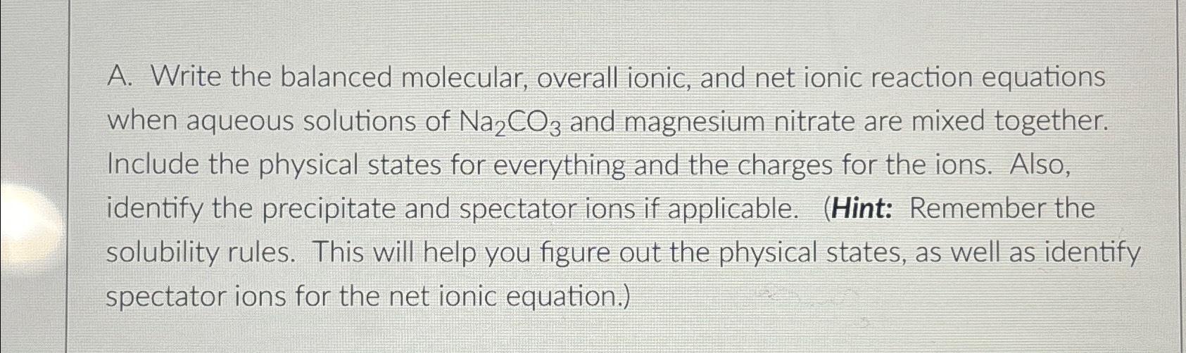 Solved A. ﻿Write the balanced molecular, overall ionic, and | Chegg.com