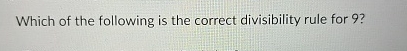 Solved Which of the following is the correct divisibility | Chegg.com