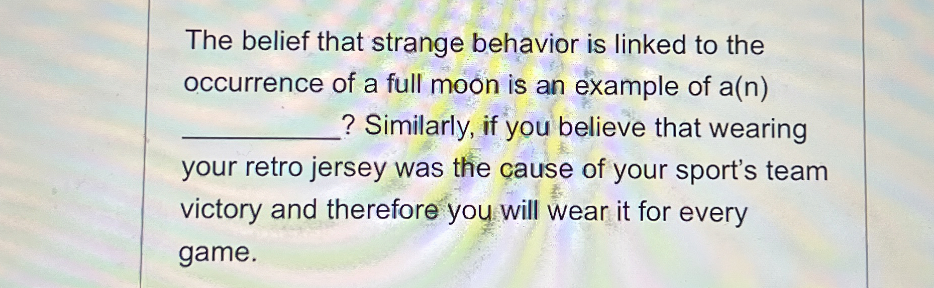 Solved The belief that strange behavior is linked to | Chegg.com