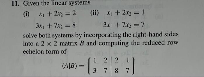 Solved 11. Given the linear systems (i) x1+2x2=2 (ii) | Chegg.com