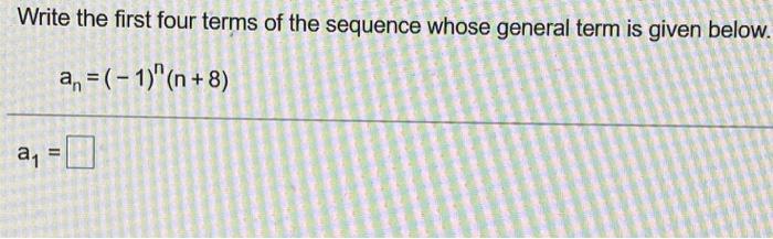 Solved Write the first four terms of the sequence whose | Chegg.com