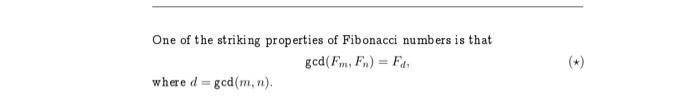 Solved One of the striking properties of Fibonacci numbers | Chegg.com
