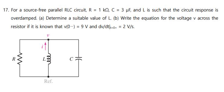 Solved For a source-free parallel RLC circuit, R=1kΩ,C=3μF, | Chegg.com