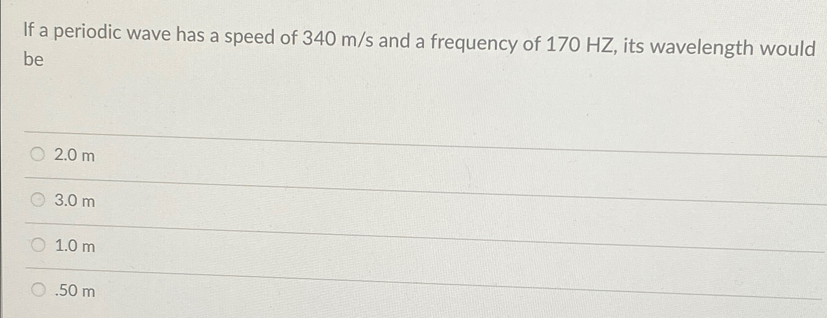 Solved If a periodic wave has a speed of 340ms ﻿and a | Chegg.com