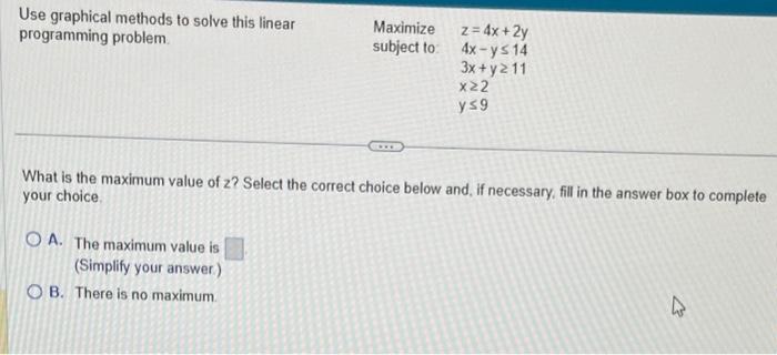Solved Use graphical methods programming problem. Maximize | Chegg.com