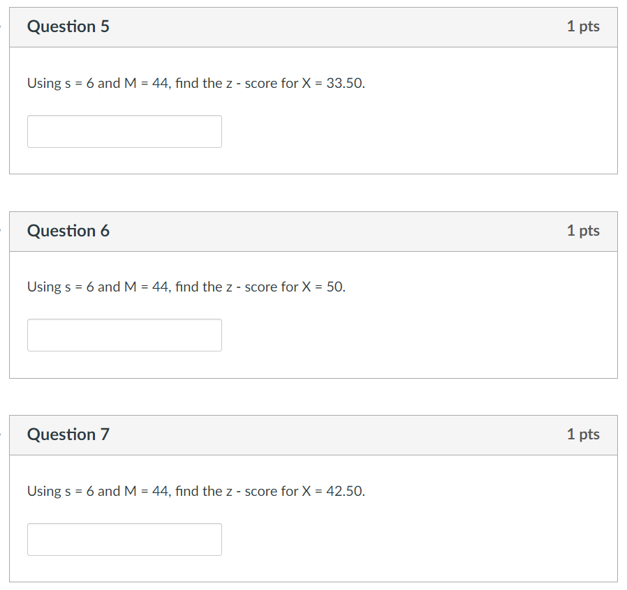 Solved Question 5Using s=6 ﻿and M=44, ﻿find the z - ﻿score | Chegg.com