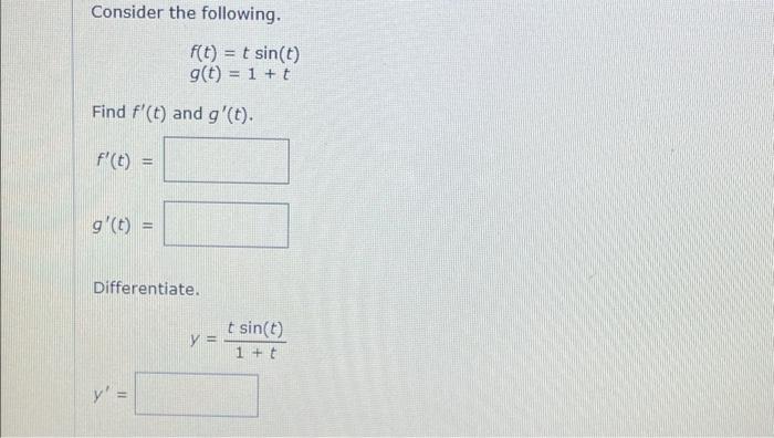 Solved Consider The Following Find F T And G T F T