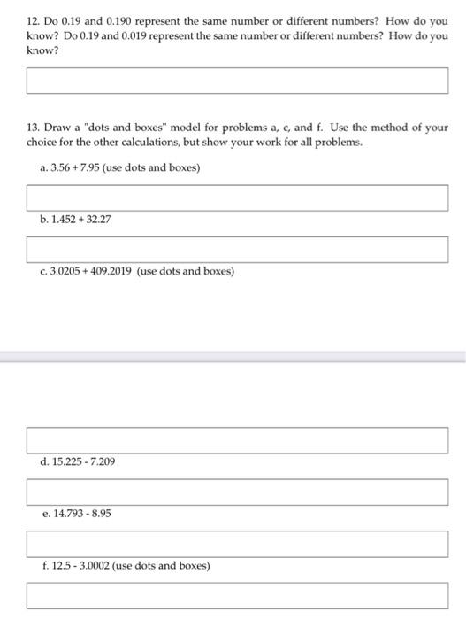 Solved 12. Do 0.19 and 0.190 represent the same number or | Chegg.com