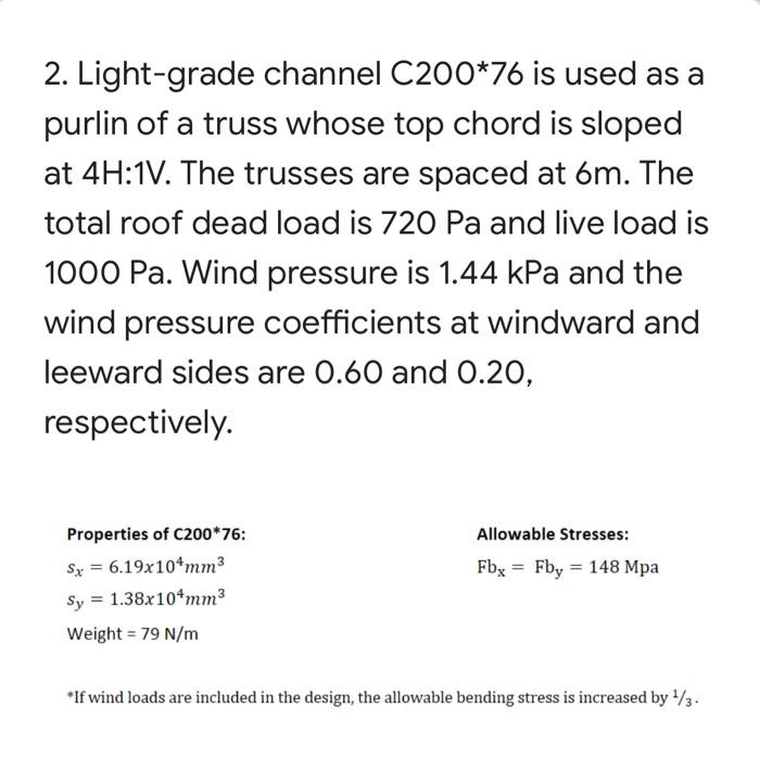 Solved 2. Light-grade channel C200*76 is used as a purlin of | Chegg.com