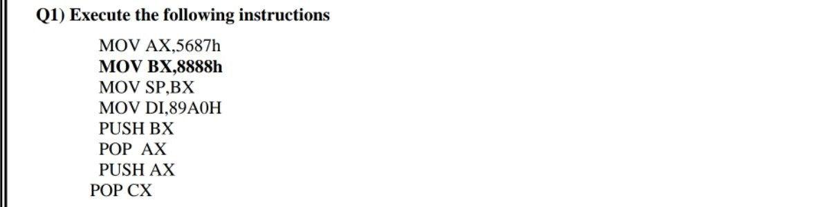 Solved Q1) Execute the following instructions MOV AX,5687h | Chegg.com