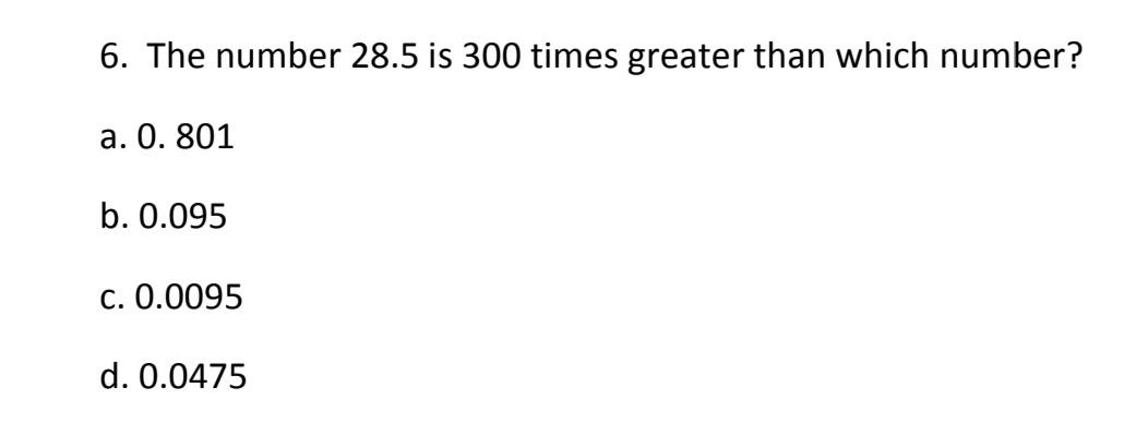 Solved 6. The number 28.5 is 300 times greater than which | Chegg.com