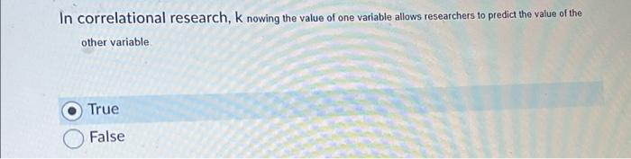 Solved In correlational research, k nowing the value of one | Chegg.com
