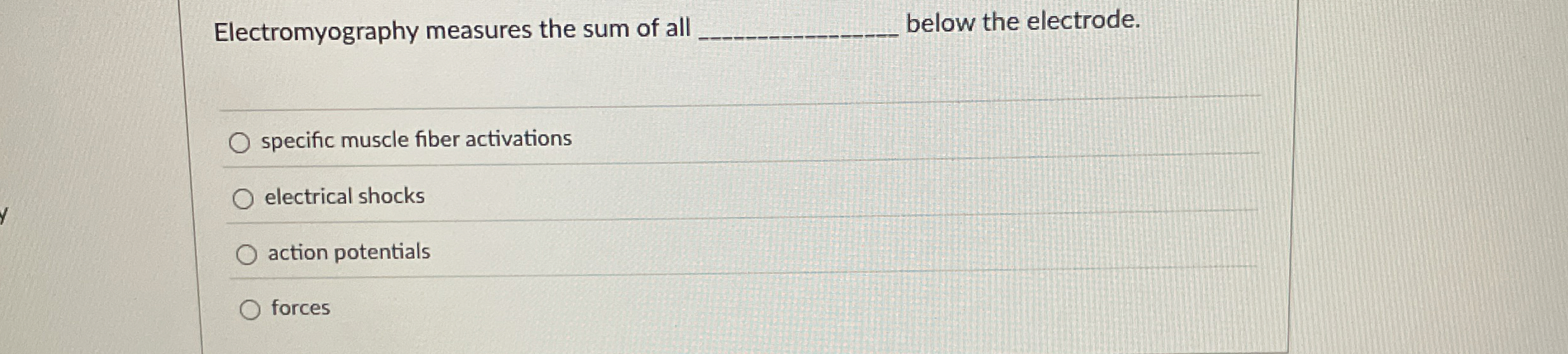Solved Electromyography measures the sum of all q, ﻿below | Chegg.com
