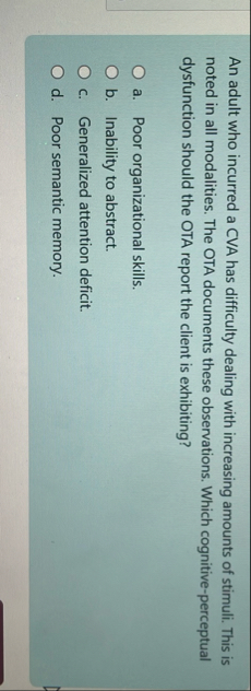 Solved An adult who incurred a CVA has difficulty dealing | Chegg.com
