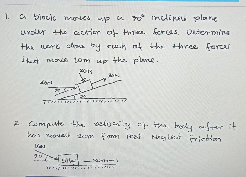 Solved 1. a block moves up a zoo inclined plane under the | Chegg.com