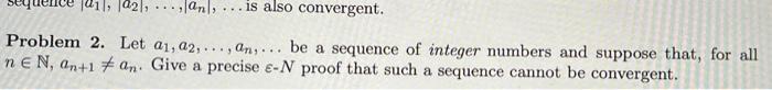 Solved Problem 2. Let a1,a2,…,an,… be a sequence of integer | Chegg.com