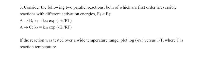 Solved 3. Consider the following two parallel reactions, | Chegg.com