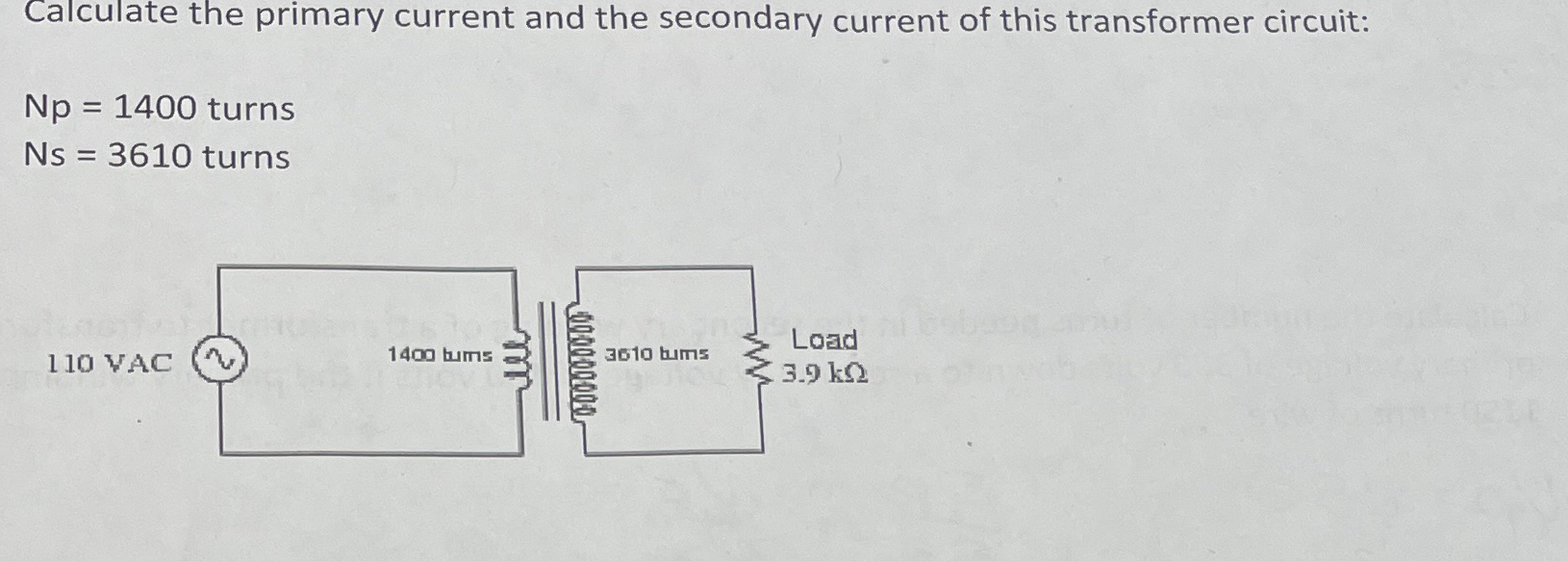 Solved Calculate the primary current and the secondary | Chegg.com