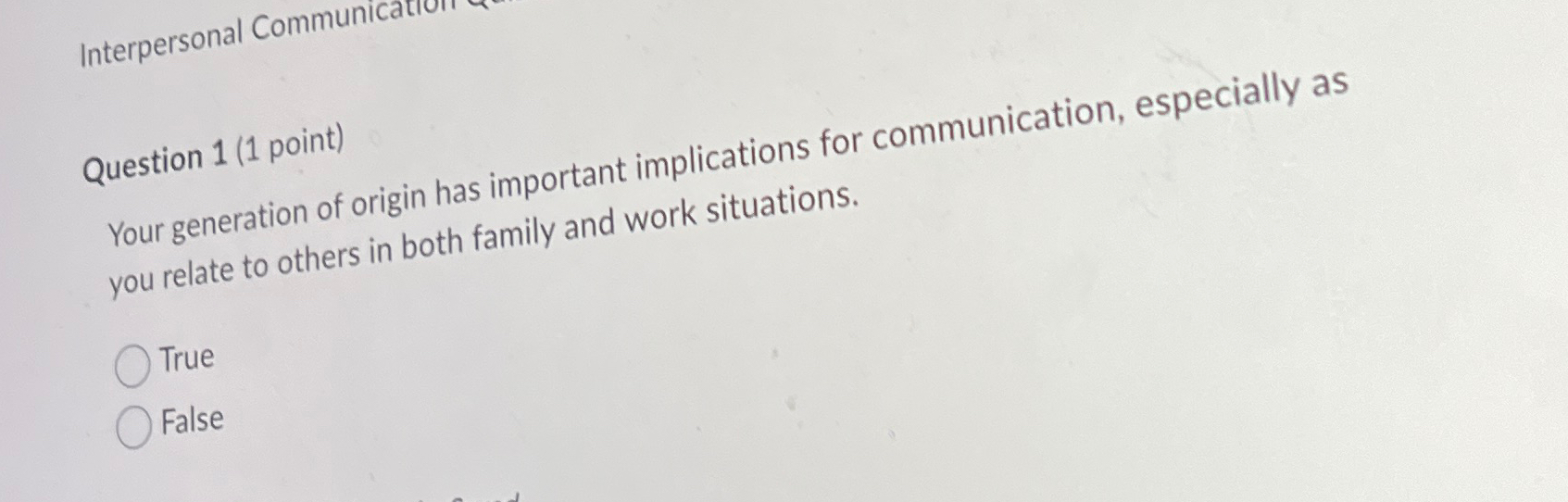 Solved Interpersonal CommunicationQuestion 1 (1 ﻿point)Your | Chegg.com