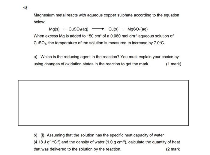 Solved 13. Magnesium metal reacts with aqueous copper | Chegg.com