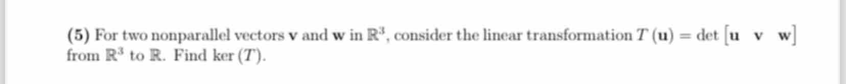 Solved (5) ﻿For two nonparallel vectors v ﻿and w ﻿in R3, | Chegg.com